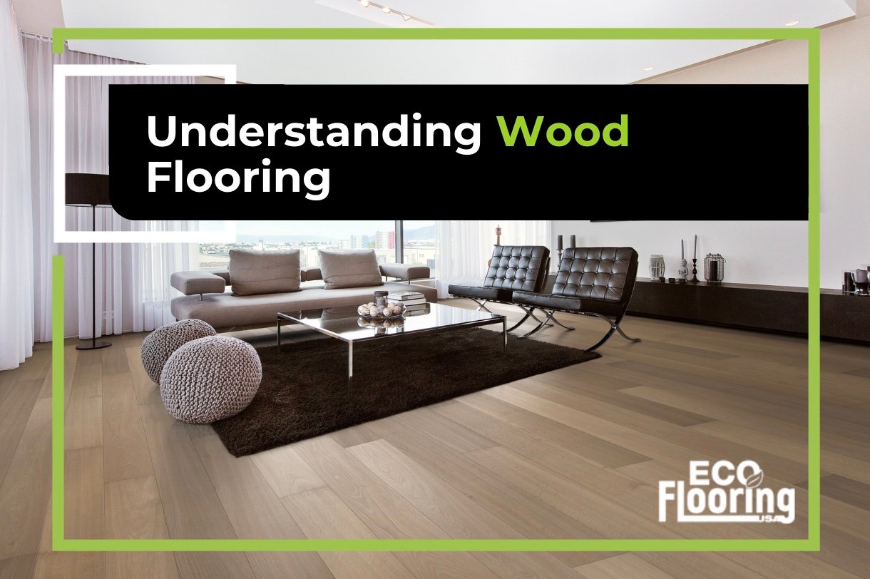 Understanding Wood Flooring