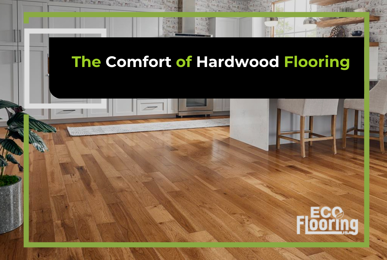 The Comfort of Hardwood Flooring